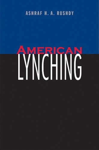 American Lynching Paperback Ashraf H. A. Rushdy 9780300205879| eBay