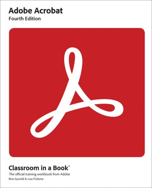 Classroom in a Book Ser.: Adobe Acrobat Classroom in a Book by Lisa ...