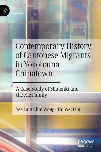 Yee Lam Elim Wo Contemporary History of Cantonese Migrant (Hardback ...