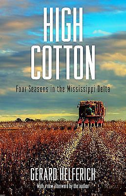 Banner Bks.: High Cotton : Four Seasons in the Mississippi Delta by ...