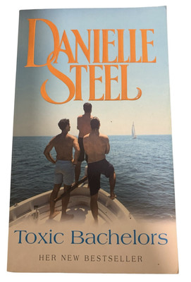 TOXIC BACHELORS by Danielle Steel. Paperback Fiction Bestselling Author ...