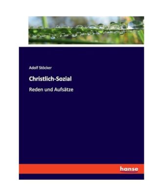 Christlich-Sozial: Reden und Aufsätze, Adolf Stöcker | eBay.de