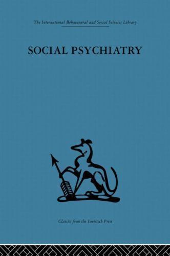 Social Psychiatry : A Study of Therapeutic Communities by Maxwell Jones ...