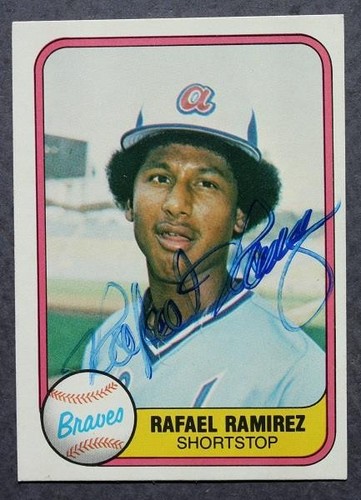 Atlanta Braves Star Rafael Ramirez Autographed signed 1981 Fleer ...