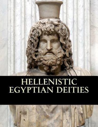 Hellenistic Egyptian Deities, Paperback by Leser, August, Brand New, Free shi... 9781518884092| eBay