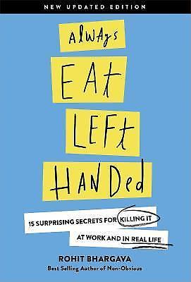 Always Eat Left Handed : 15 Surprising Secrets for Killing It at Work ...