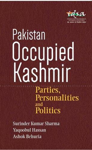 Pakistan Occupied Kashmir : Politics, Parties and Personalities by ...