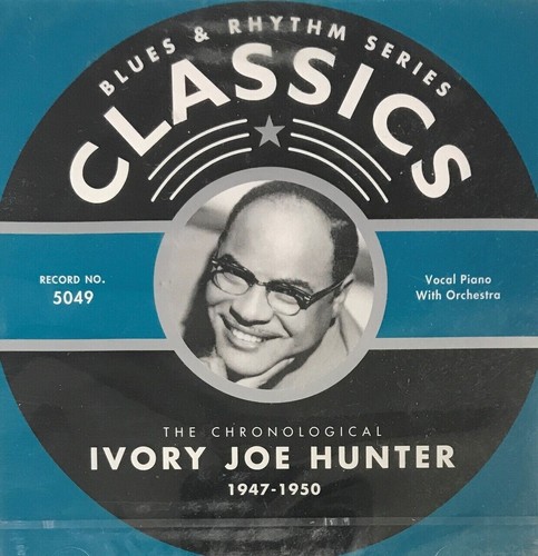 IVORY JOE HUNTER 1947-1950 THE CHRONOLOGICAL CD CLASSICS 5049 | eBay