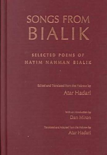 Songs from Bialik : Selected Poems of Hayim Nahman Bialik by Atar Hadari (2000, Hardcover) for ...