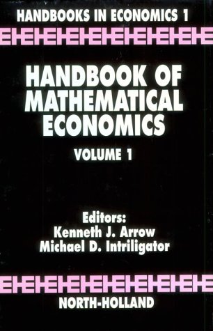 Handbook of Mathematical Economics, Kenneth J. Arrow et Michael D ...