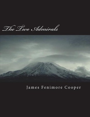 The Two Admirals by James Fenimore Cooper (English) Paperback Book ...