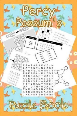 Percy Possum's Puzzle Book 02: More Premium Puzzles For Kids 7 Years ...