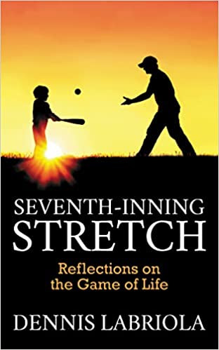 Seventh-Inning Stretch: Reflections on the Game of Life PAPERBACK, 2022 ...