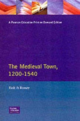 The Medieval Town in England 1200-1540 by Gervase Rosser (English ...