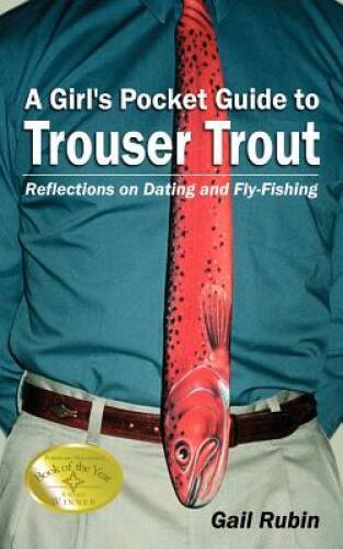 A Girl's Pocket Guide to Trouser Trout: Reflections on Dating and Fly- - GOOD 9781414012797 | eBay