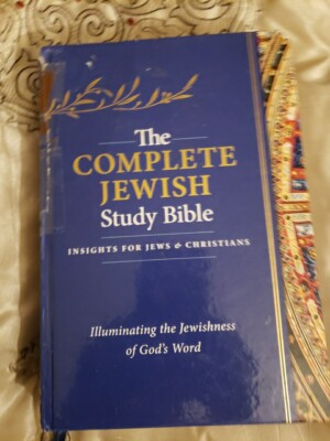 The Complete Jewish Study Bible : Illuminating the Jewishness of God's ...