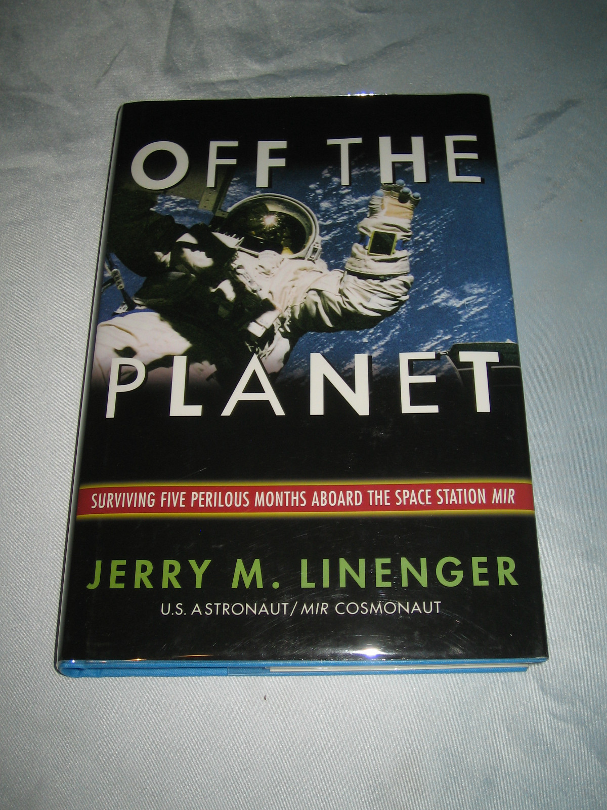 Off the Planet Aboard the Space Station MIR by Jerry Linenger SIGNED ...