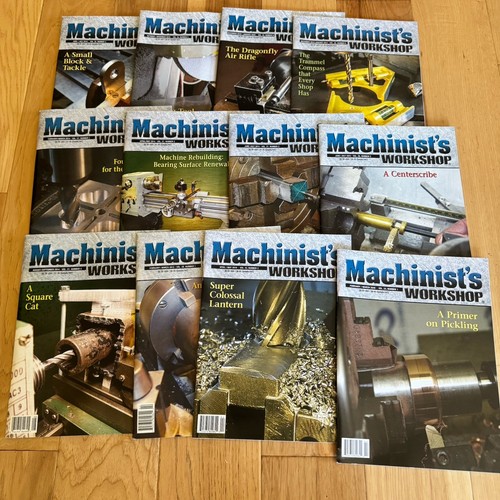 12 MACHINIST’S WORKSHOP Magazines - Multi-year Lot - Machines ...