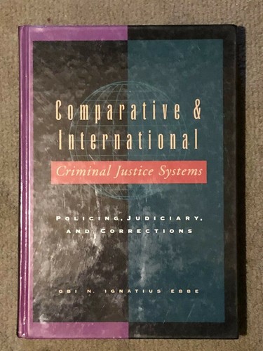 Comparative and International Criminal Justice Systems : Policing ...