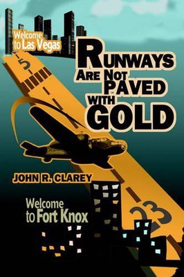 Runways Are Not Paved With Gold by John R. Clarey (English) Paperback ...
