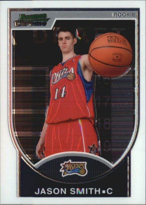 2007-08 Bowman Chrome #137 Jason Smith /2999 76ers S32894 | eBay