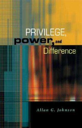 Privilege, Power, and Difference - Paperback By Johnson, Allan G - GOOD ...