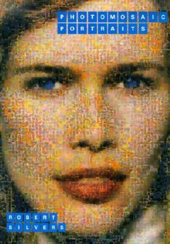 Photomosaic Portraits - Hardcover By Silvers, Robert - GOOD ...