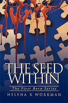 Seed Within : The First Born Series by Helena K. Workman (2016 ...