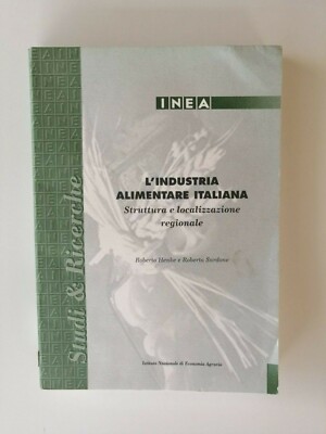 Roberto Henke - L'industria alimentare italiana,struttura e localiz ...