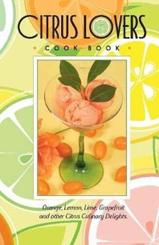 Citrus Lovers Cook Book by Bruce Fischer: Used 9780914846901| eBay