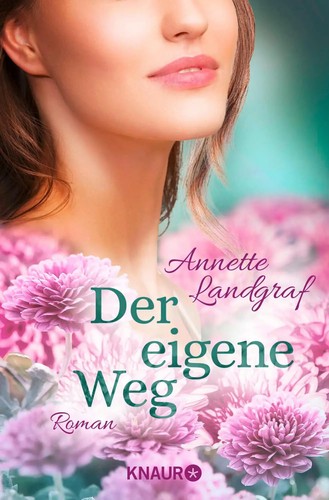 Der eigene Weg | Roman | Annette Landgraf | Deutsch | Taschenbuch | 384 ...
