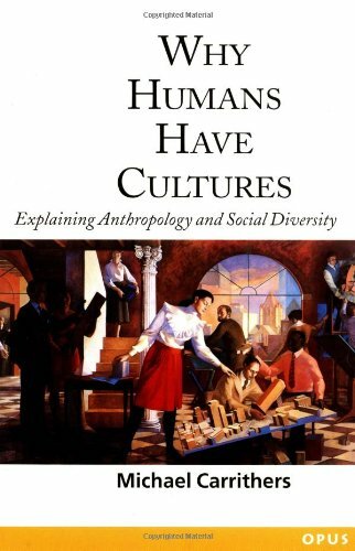 Why Humans Have Cultures: Explaining Anthropology and Social Div ...