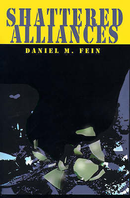 Shattered Alliances by Daniel M Fein (Paperback / softback, 2000) for ...