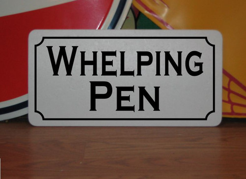 WHELPING PEN Metal Sign 4 Puppy Dog Hotel Motel Cosplay TV Movie Props ...