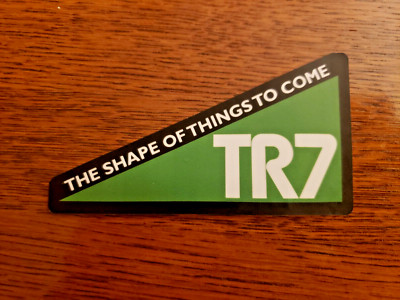 The Shape of Things to Come TR7 Sticker Wedge Triumph TR Label TR 7 | eBay