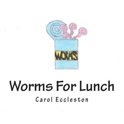 Worms For Lunch by Carol Eccleston (English) Paperback Book ...