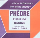 PHEDRE EURIPIDE RACINE DENIS LLORCA POSTER THEATRE CARRE THORIGNY PARIS ...