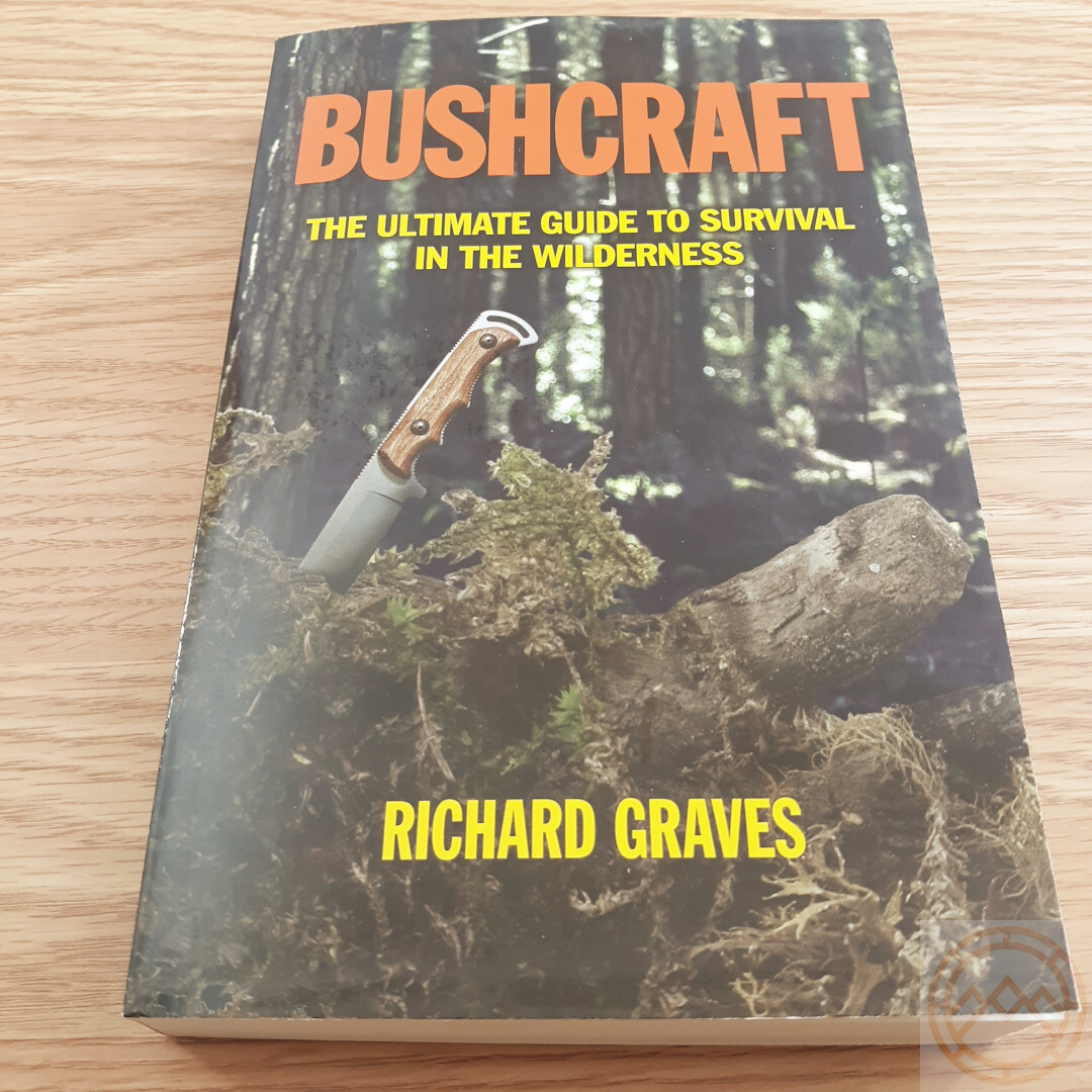 Bushcraft : The Ultimate Guide to Survival in the Wilderness by Richard ...