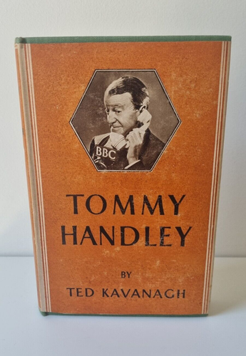 VINTAGE BOOK - TOMMY HANDLEY BY TED KAVANAGH HODDER AND STOUGHTON 1950 ...