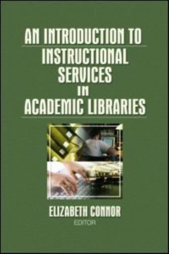 Introduction to Instructional Services in Academic Libraries by ...