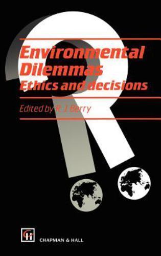 Environmental Dilemmas: Ethics and Decisions 9780412398001| eBay