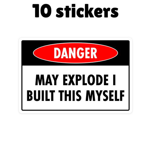 May Explode I Built This Myself Danger Funny Prank Sticker Decal Vinyl ...