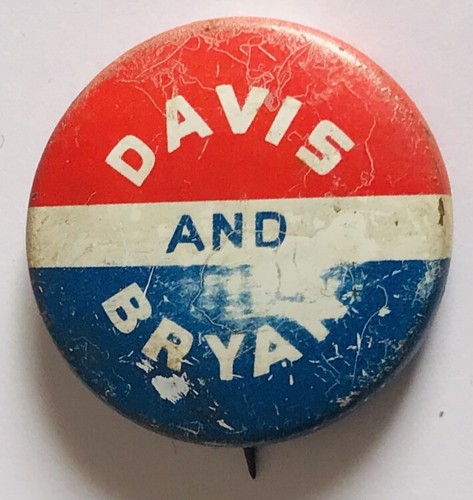 Davis And Bryan Official Political Campaign Badge Pin Vintage ...