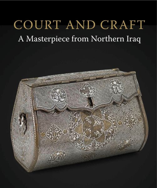 Court and Craft : A Masterpiece from Northern Iraq, Paperback by Ward ...