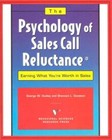 The Psychology of Sales Call Reluctance: Earning What Youre Worth i ...
