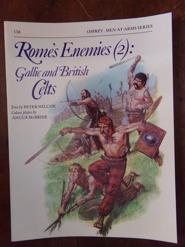 ROME'S ENEMIES (2): Gallic & British Celts, Peter Wilcox, Osprey, New ...