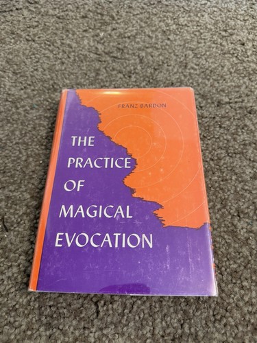 The Practice of Magical Evocation franz bardon second english edition ...