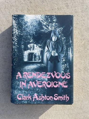 A Rendezvous in Averoigne, Clark Ashton Smith, Arkham House, 1st ...