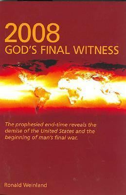 2008 God's Final Witness - 0975324071, paperback, Ronald Weinland ...
