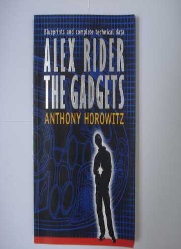 Alex Rider: The Gadgets By Anthony Horowitz. 9781844285471 ...